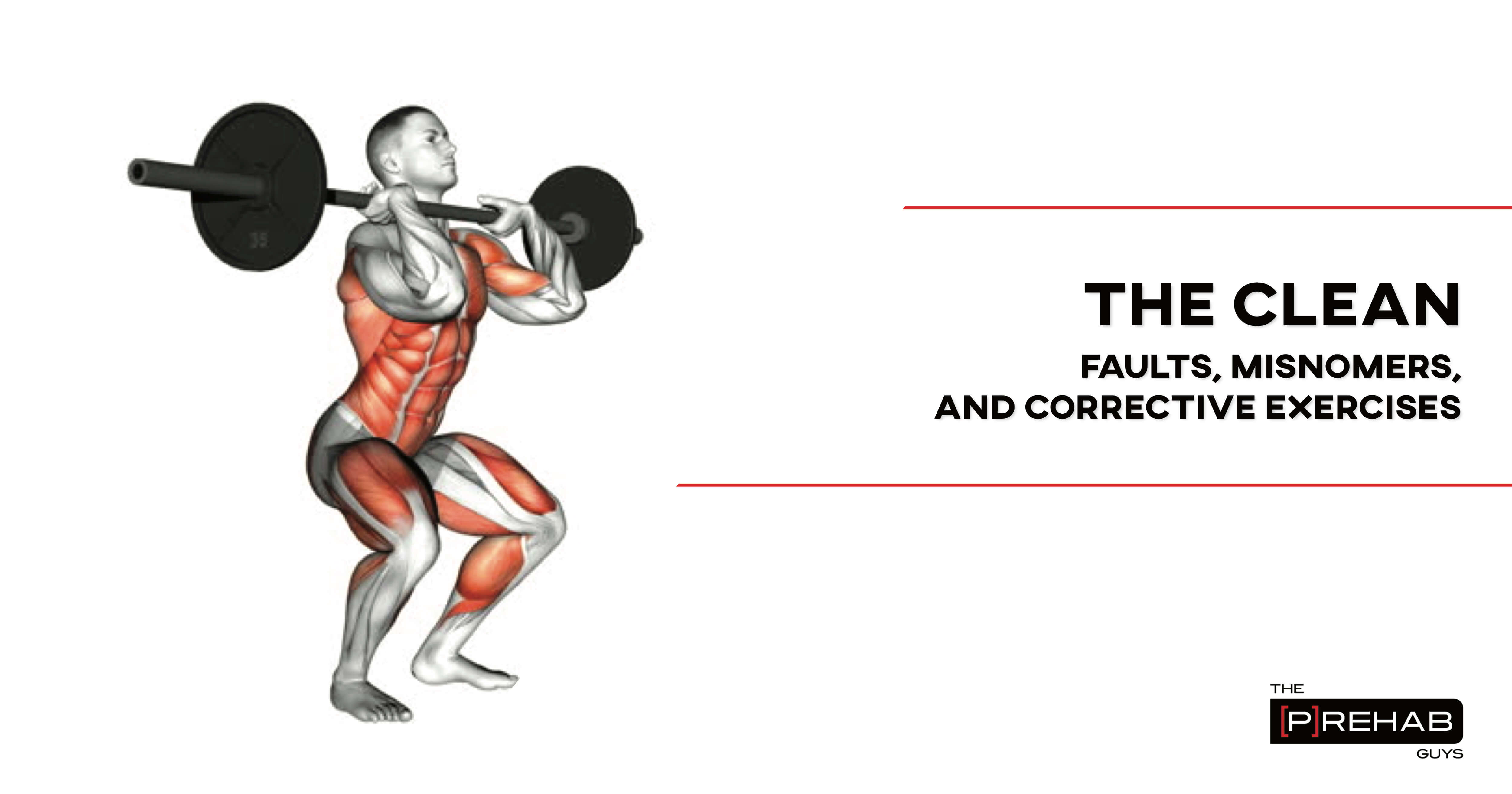 The Clean: Faults, Misnomers, Cues, and Corrective Exercises – [𝗣]𝗥𝗲𝗵𝗮𝗯