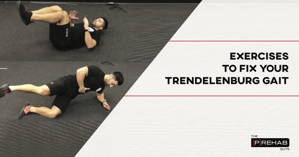 Exercises To Fix Your Trendelenburg Gait | The Prehab Guys