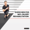 Exercises For MCL Injury Rehabilitation – [𝗣]𝗥𝗲𝗵𝗮𝗯