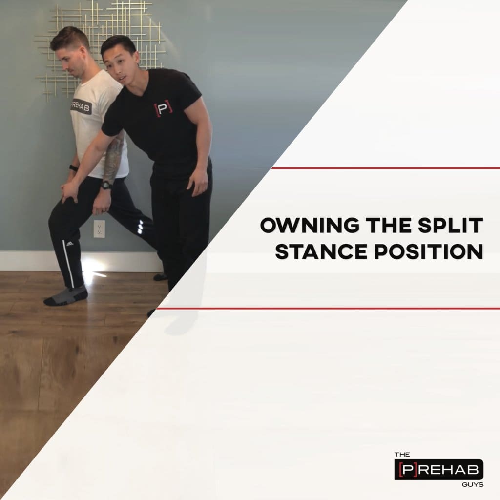 Learn How To Own The Split Stance Position - The Prehab Guys