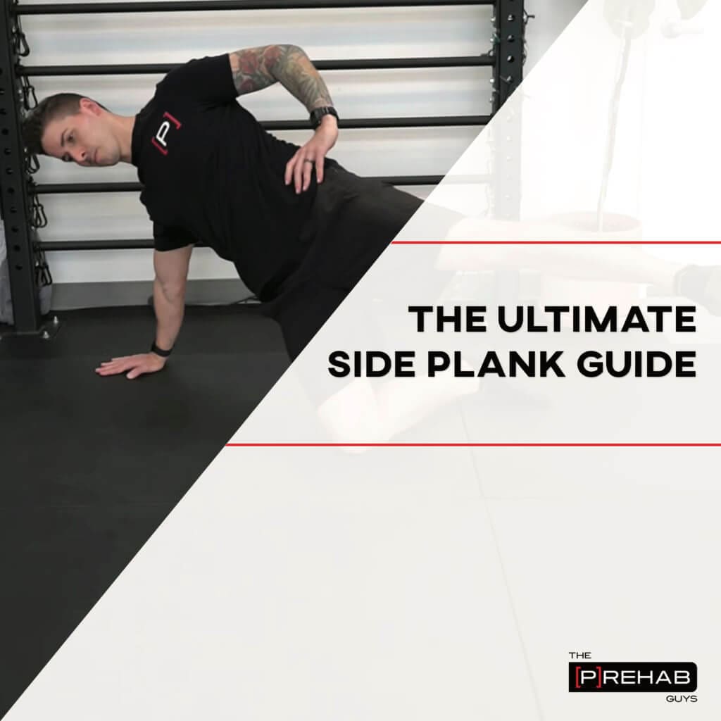 The Ultimate Side Plank Progressions Guide - The Prehab Guys
