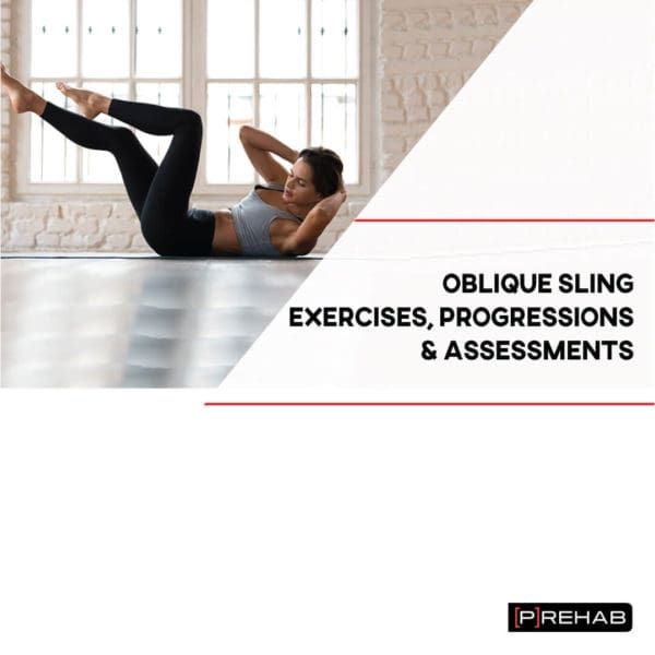 Oblique Sling Exercise Progressions and Assessment - [P]rehab