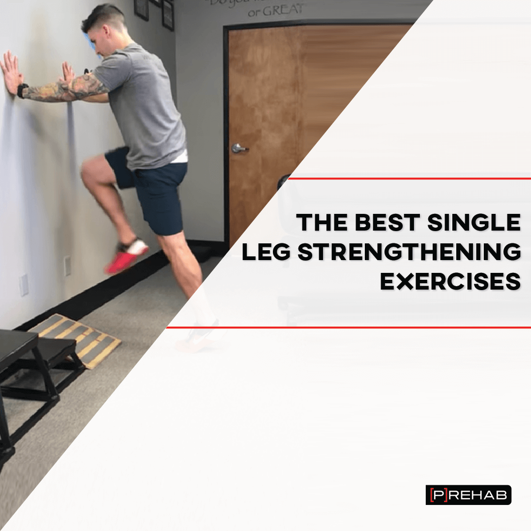 The Best Single Leg Strengthening Exercises - [P]rehab