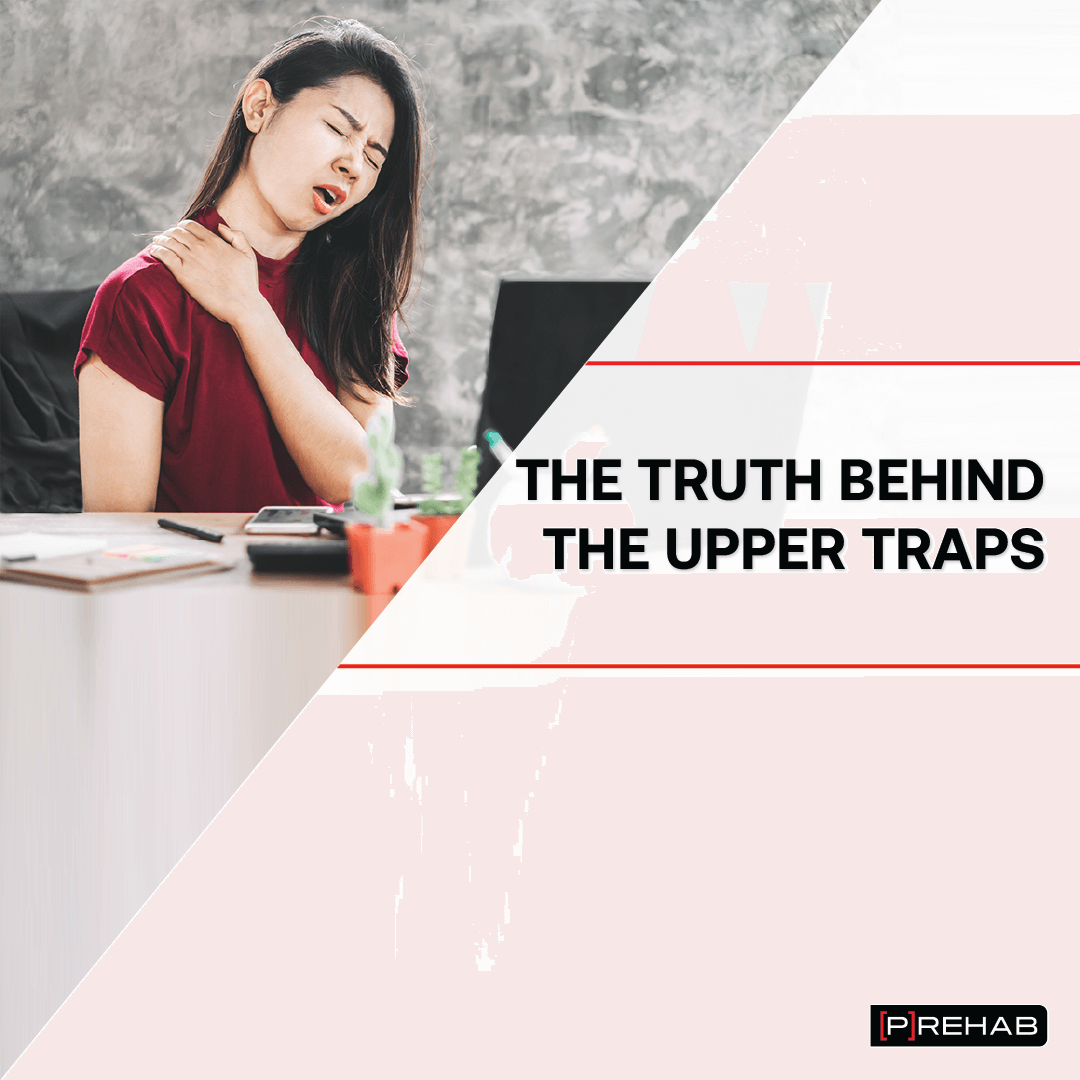 Tight Upper Traps: Setting The Record Straight - [P]rehab
